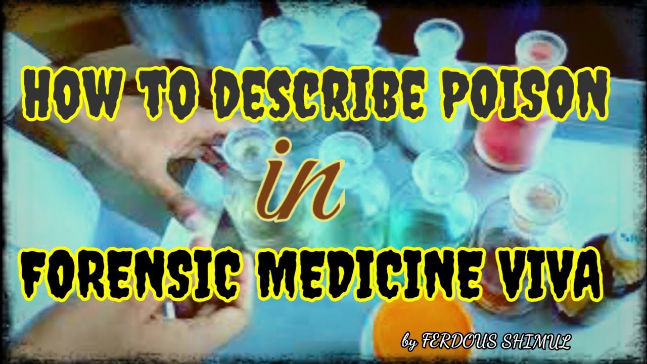How to describe POISON | Forensic Medicine Viva & OSPE # ...