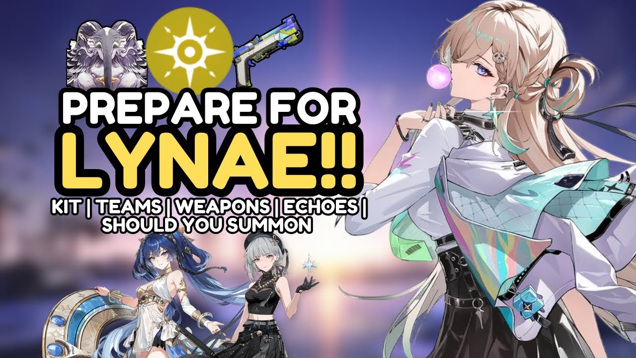 Prepare For Lynae!! Kit Standouts, Teams, Weapons, Echoes & Should You ...