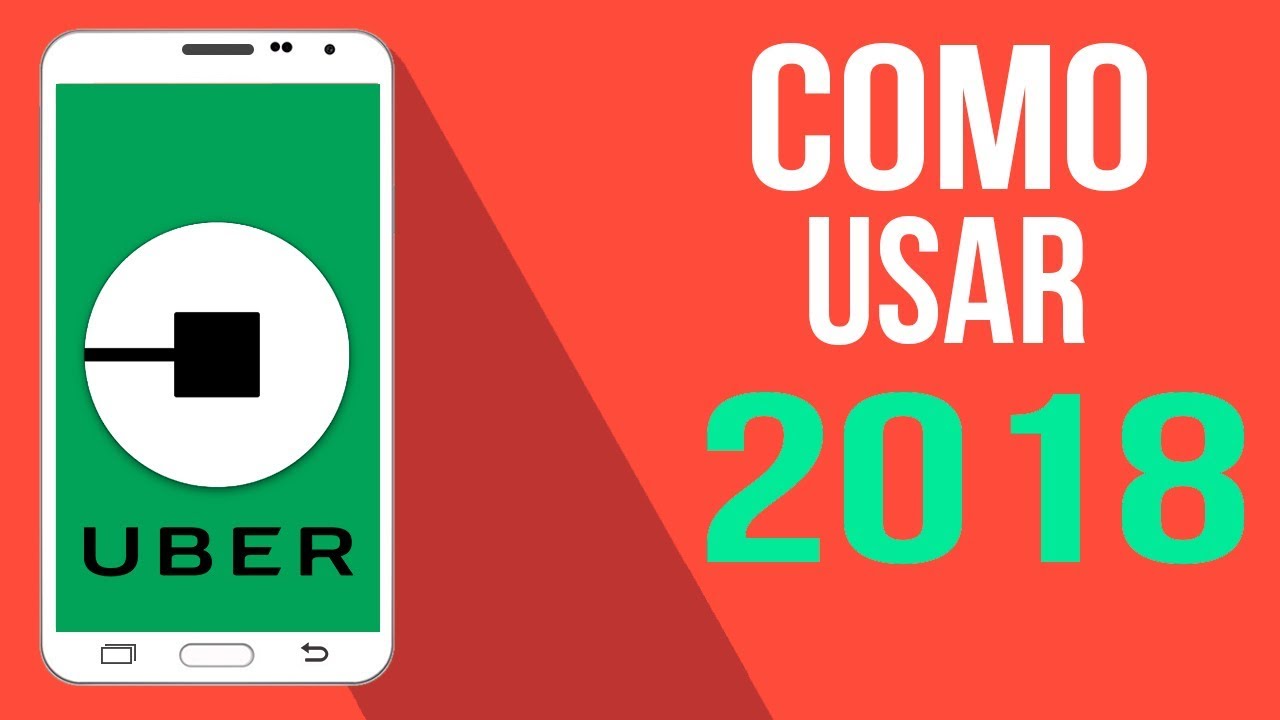 COMO USAR UBER 2018 (ATUALIZADO) - YouTube