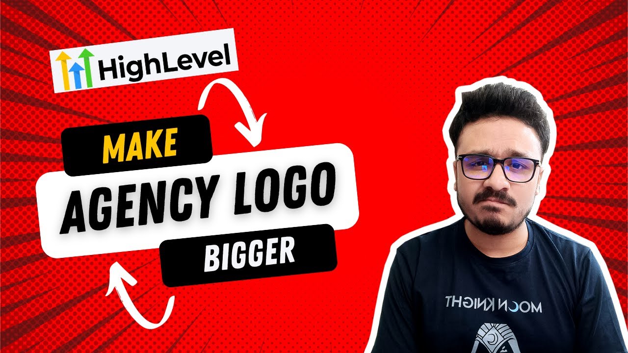 How To Increase GoHighLevel Agency Logo Size | Here's The Trick ...