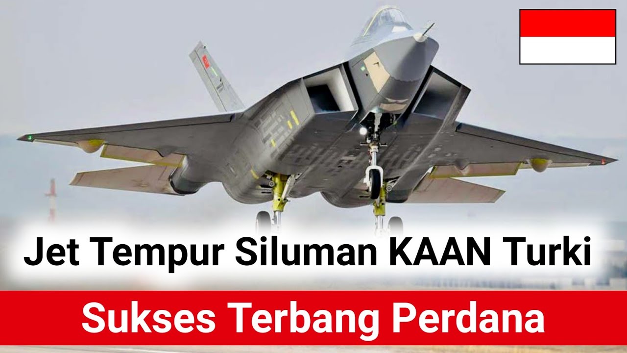 Jet Tempur Siluman KAAN Turki Sukses Terbang Perdana - Lebih Gahar Dari ...