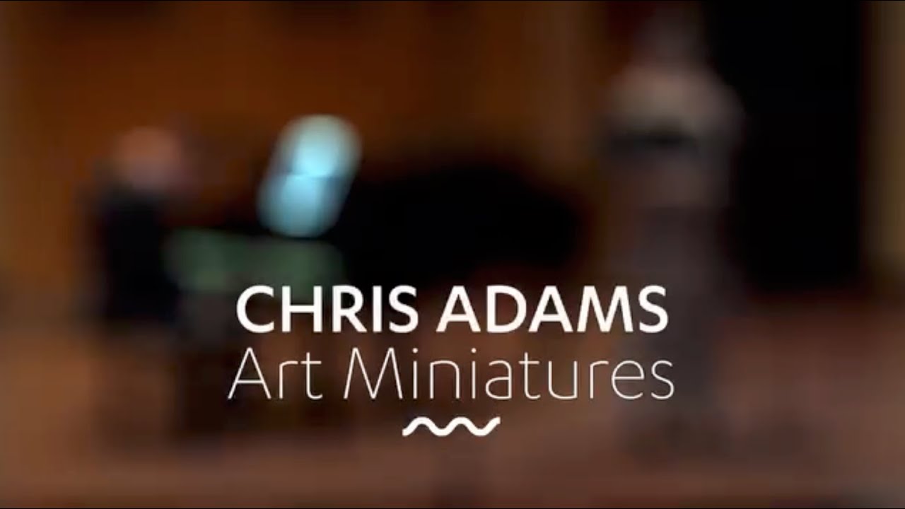 CHRIS ADAMS: Art Miniatures - YouTube