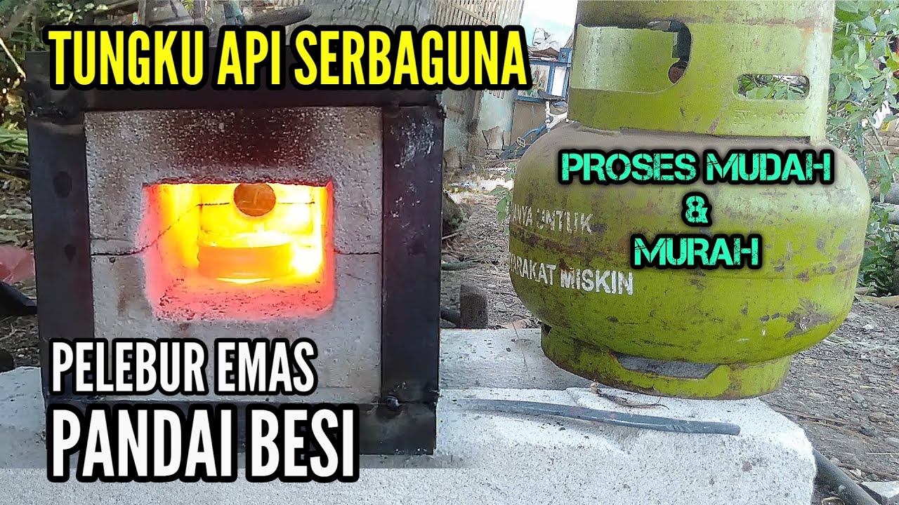 TUNGKU API PELEBURAN EMAS + PANDAI BESI - YouTube