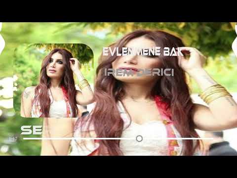 İrem Derici-Evlenmene Bak(Serhat Gürgil Remix)