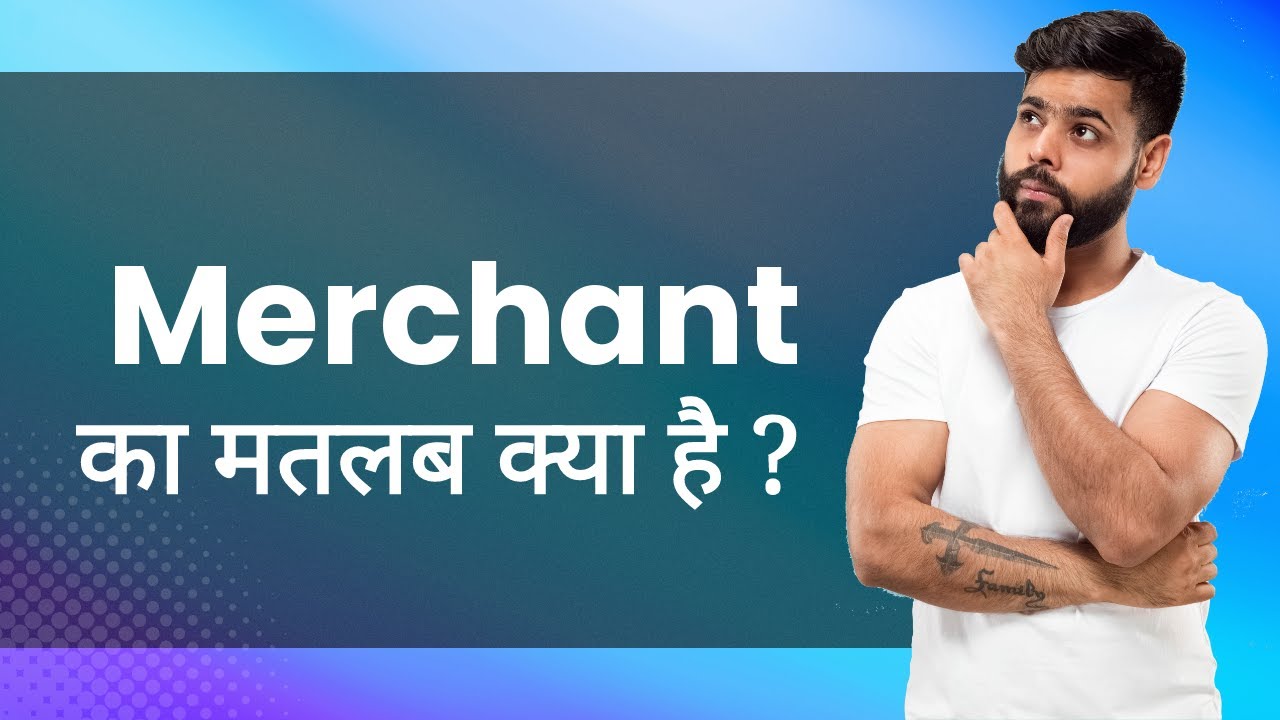 Merchant: Hindi Meaning with Examples & Synonyms | व्यापारी Ka Matlab 📚 ...