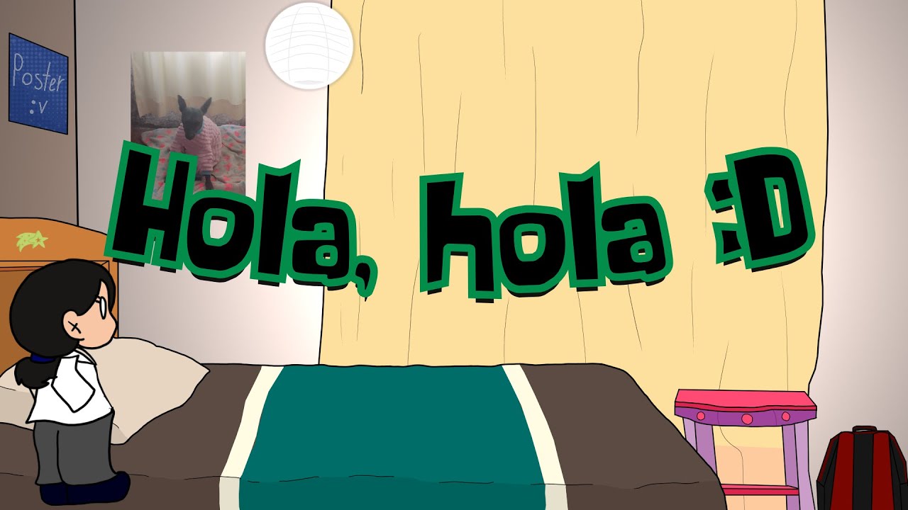 Hola, hola :3 - YouTube