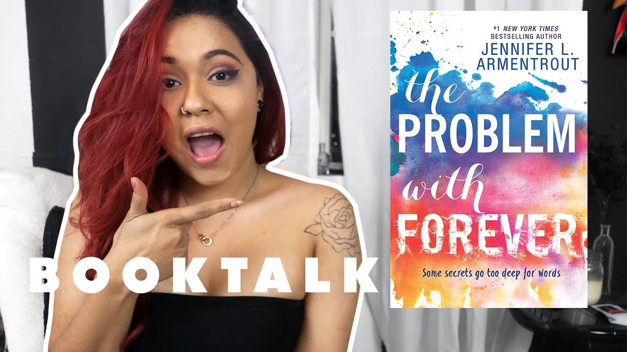 THE PROBLEM WITH FOREVER BY JENNIFER L. ARMENTROUT | Booktalk - YouTube