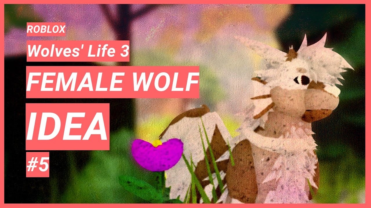 Roblox | Wolves' Life 3 | Female Wolf Idea #5 - YouTube