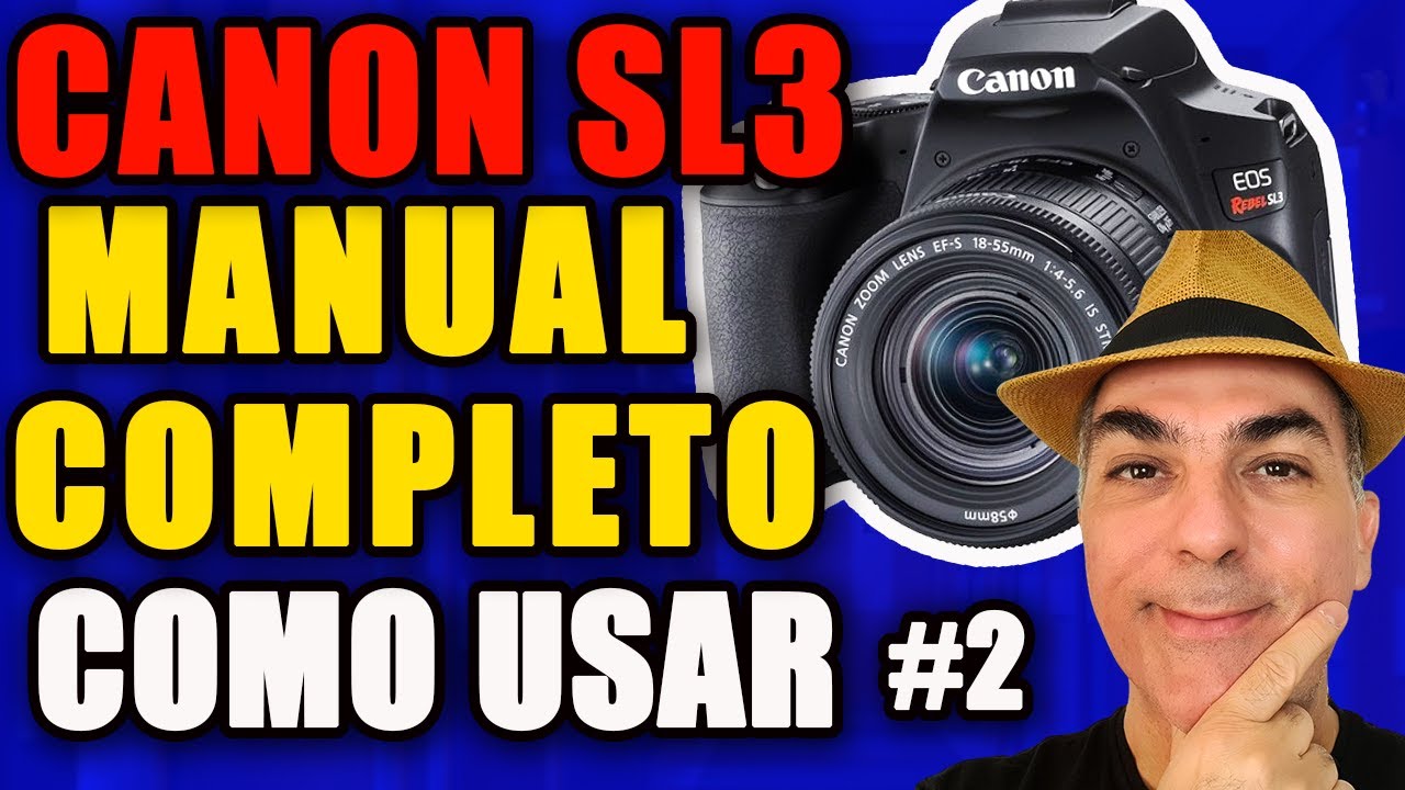 Canon SL3 MANUAL COMPLETO Como USAR Conhecendo Botões Seletores ...