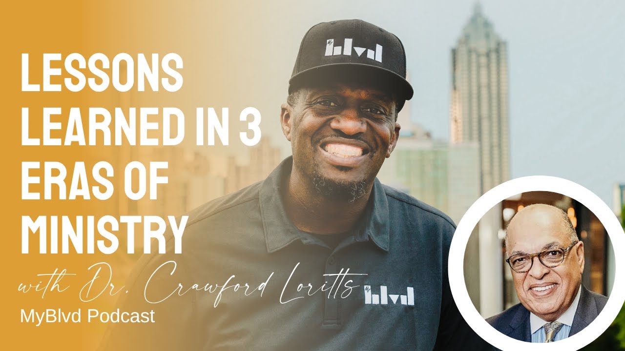 Lessons Learned in 3 Eras of Ministry | MyBLVD Podcast | Dhati Lewis ...