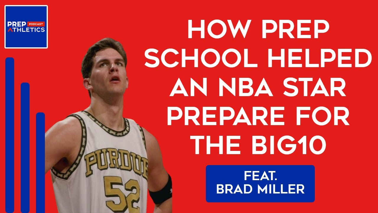 How Prep School Helped NBA All Star Brad Miller Get Ready For Life in ...