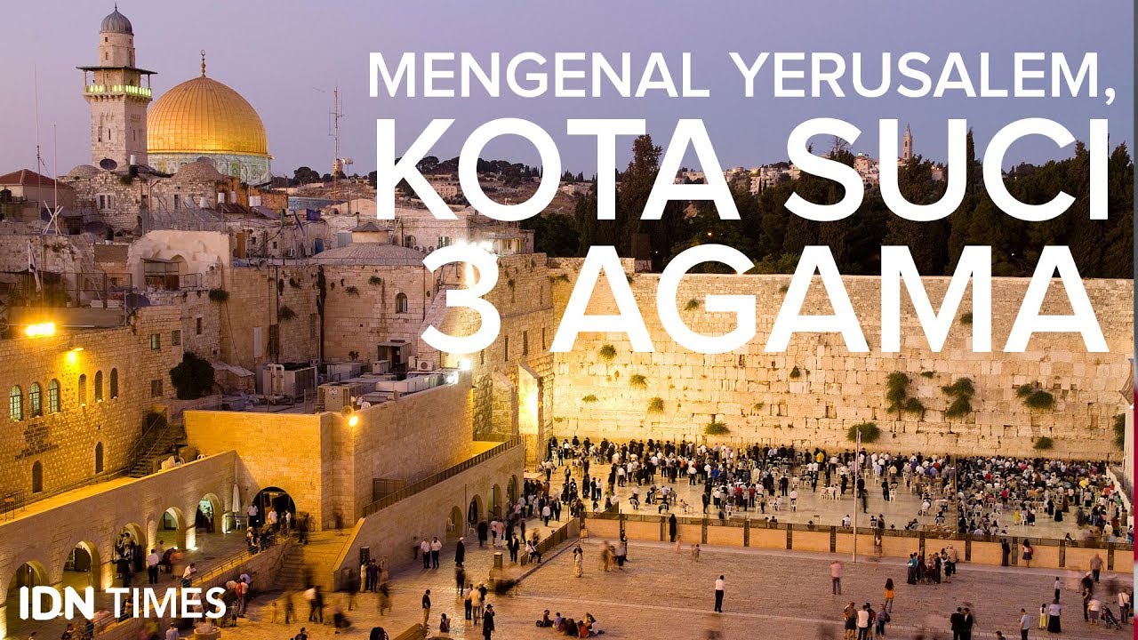 Kota Suci 3 Agama, Yerusalem - YouTube