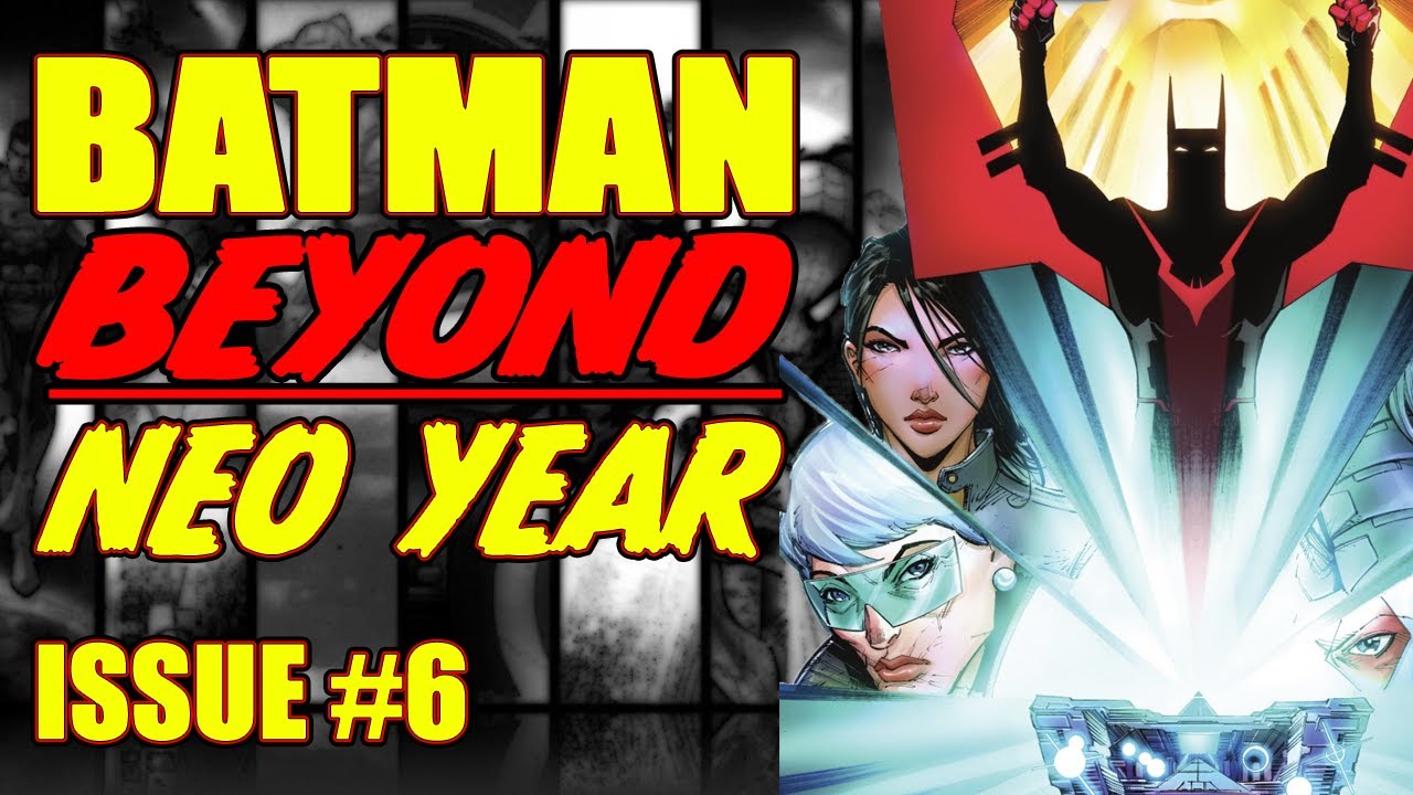Batman Beyond: NEO-YEAR || GOTHAM IS ALIVE! || (issue 6, 2022) - YouTube