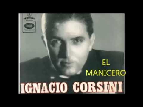 IGNACIO CORSINI - EL MANICERO - TANGO - YouTube