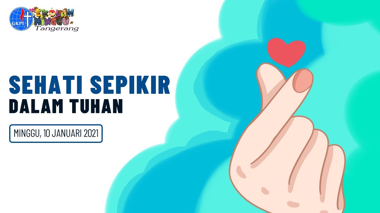 IBADAH SEKOLAH MINGGU GKPI TANGERANG | SEHATI SEPIKIR DIDALAM TUHAN ...