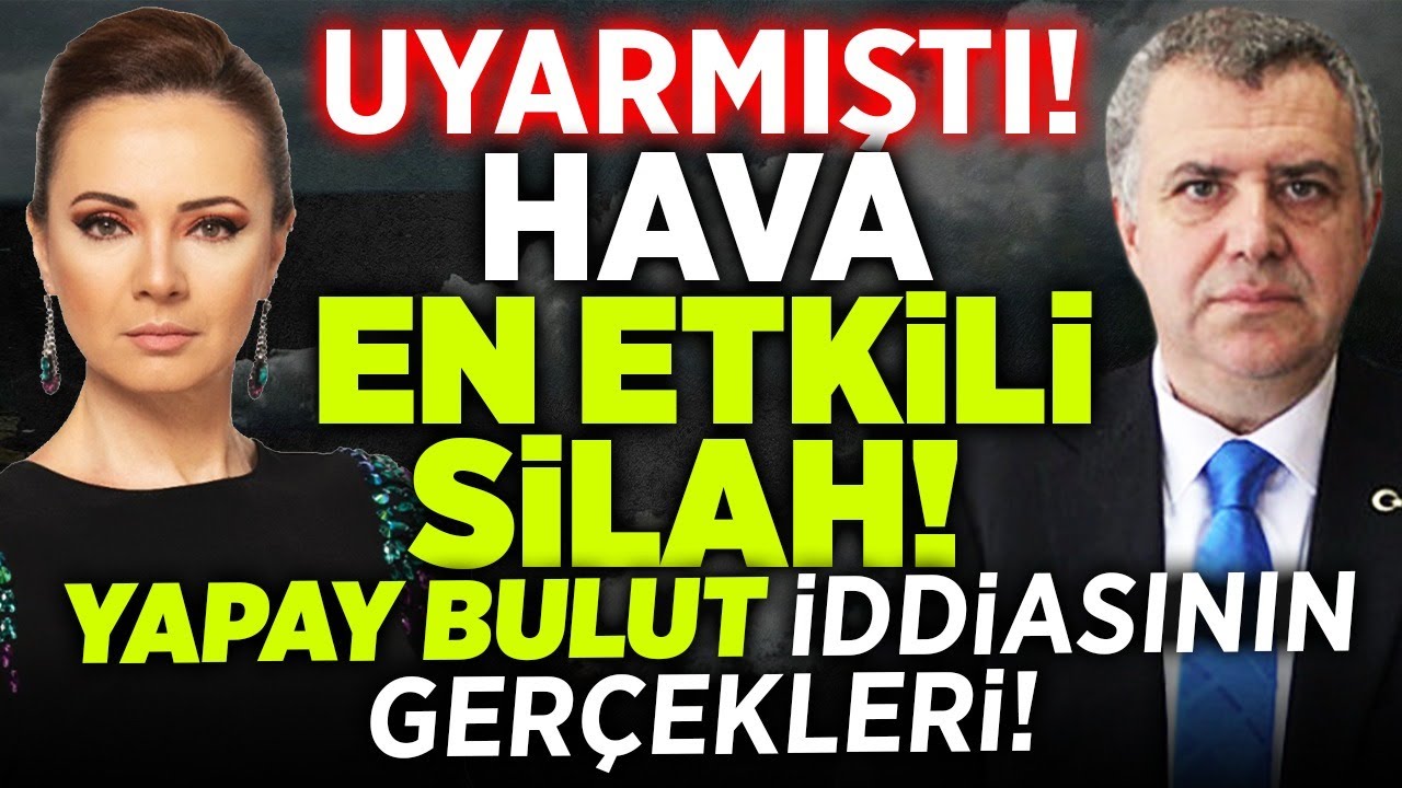 Uyarmıştı! Hava En Etkili Silah! Yapay Bulut İddiası ile Haarp ...