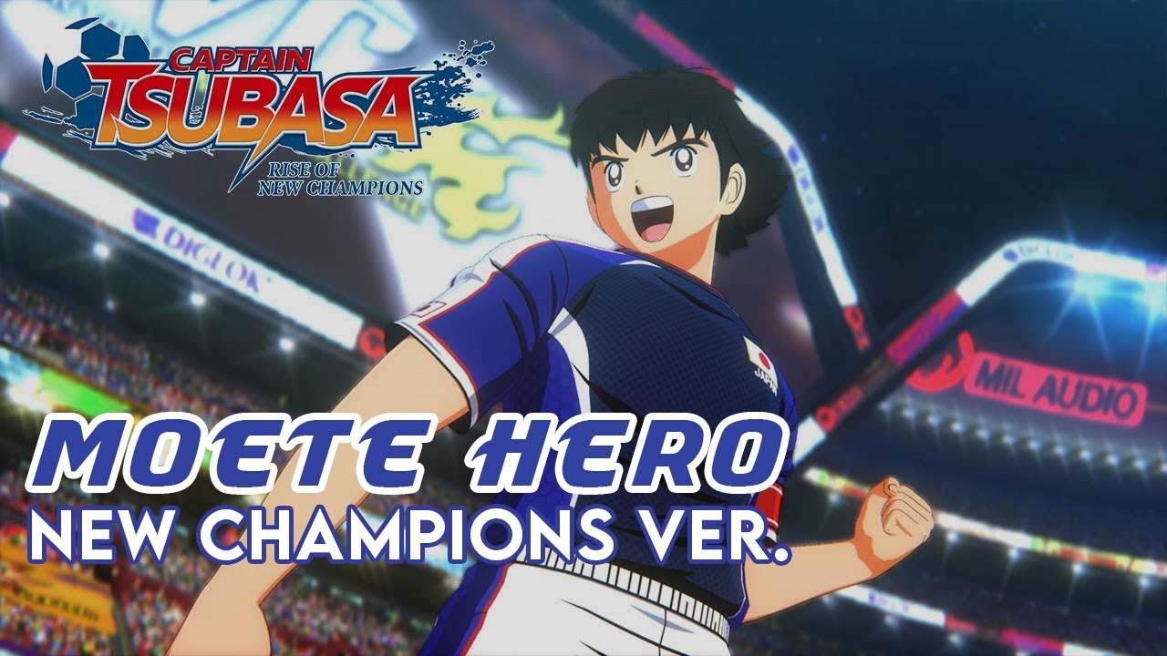 MOETE HERO - New Champions Ver. Captain Tsubasa Rise Of New Champions ...