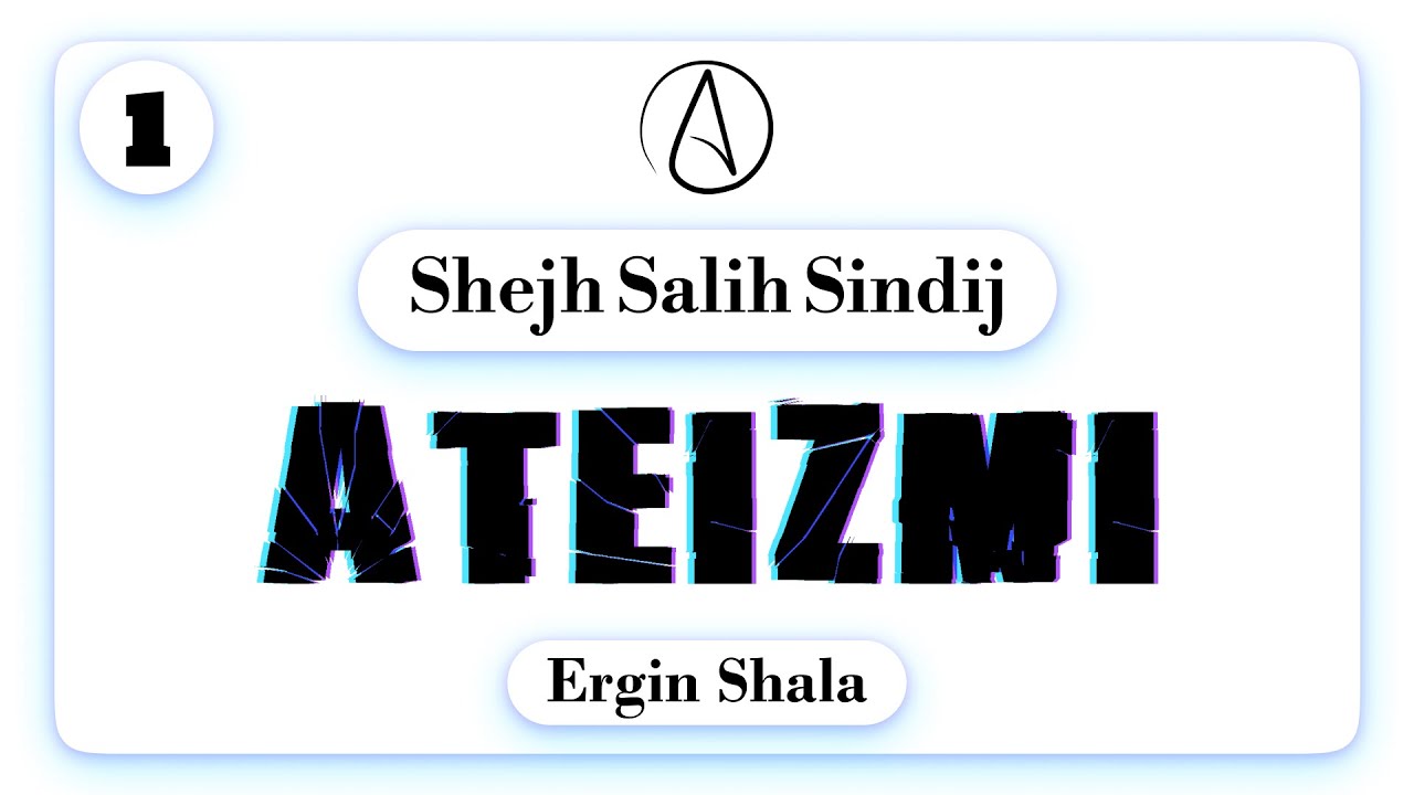 1.Ateizmi [Shejh Salih Sindij]-Ergin SHALA - YouTube