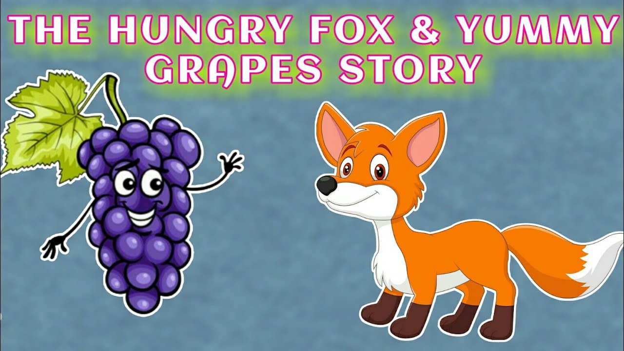 Short Story | Moral Story | The Hungry Fox and Yummy Grapes | 1 minute ...