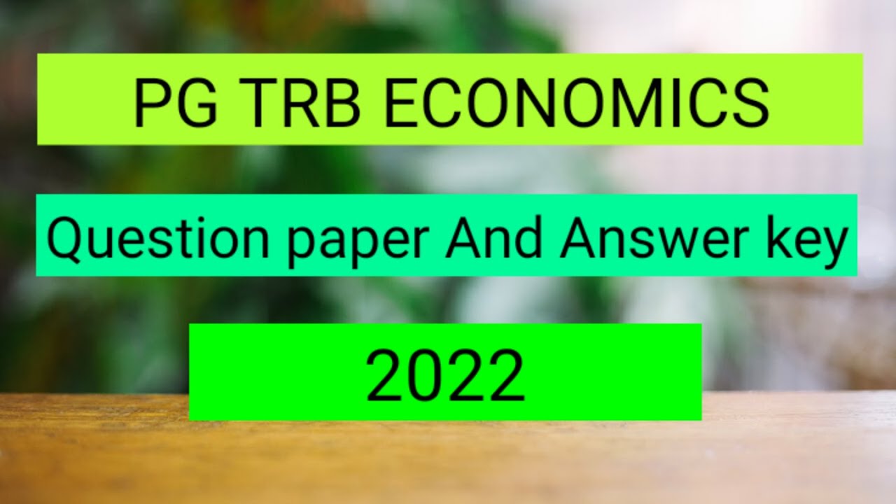 PG TRB Economics question paper 2022 Answer key - YouTube