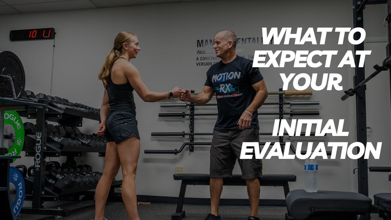 What to Expect At Your Initial Evaluation - YouTube