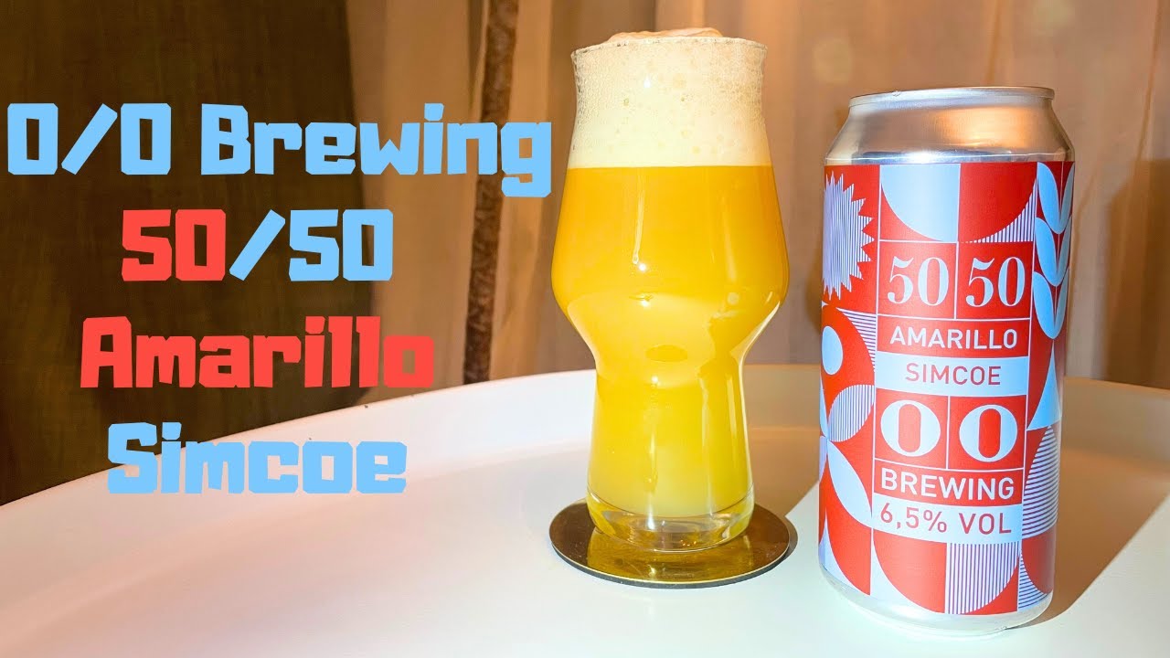#24: O/O Brewing - 50/50 Amarillo Simcoe - IPA 6.5 % - YouTube