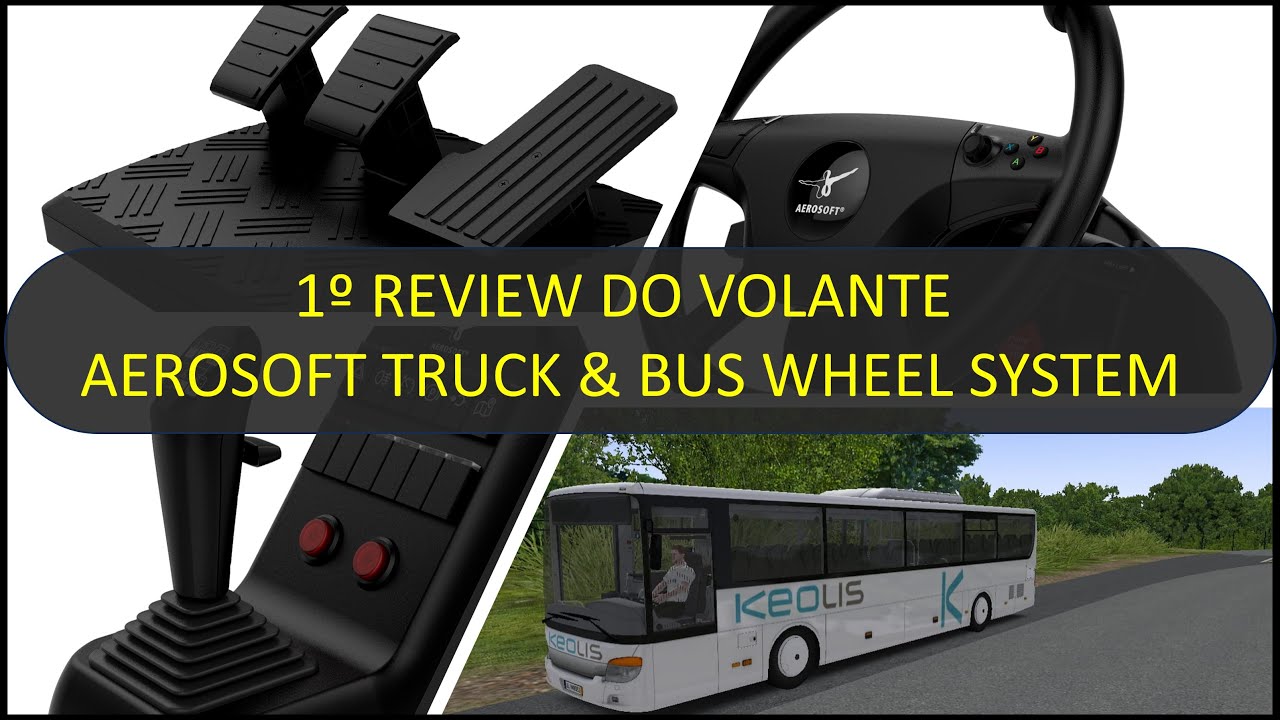 1º REVIEW DO VOLANTE - AEROSOFT TRUCK & BUS WHEEL SYSTEM - YouTube