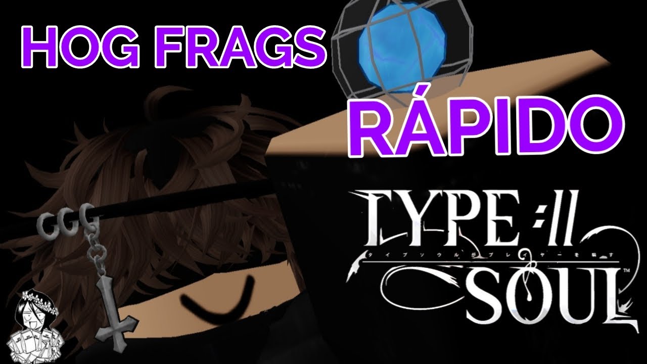 COMO CONSEGUIR HOGYOKU FRAGMENTS RÁPIDO EN TYPE SOUL - YouTube