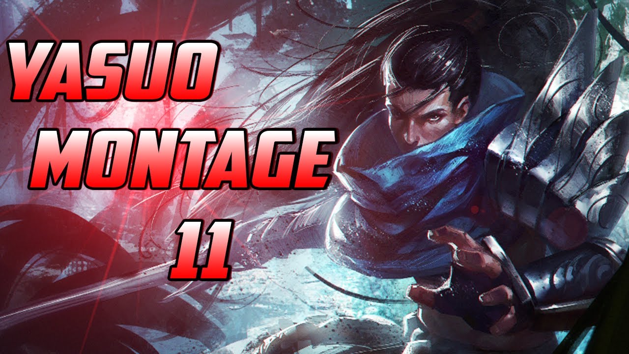 Yasuo Montage 11 - Best Pro Outplays Compilation | League of Legends ...