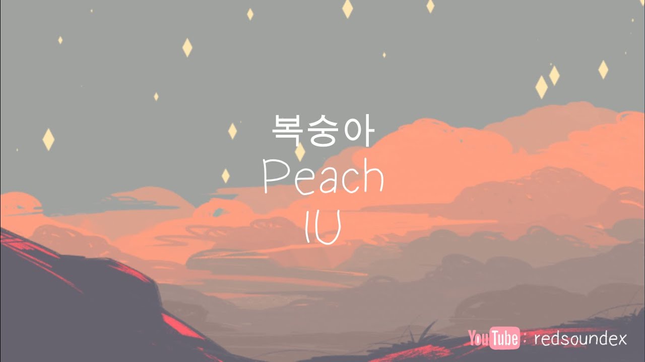 iu - peach (lyrics video) - YouTube