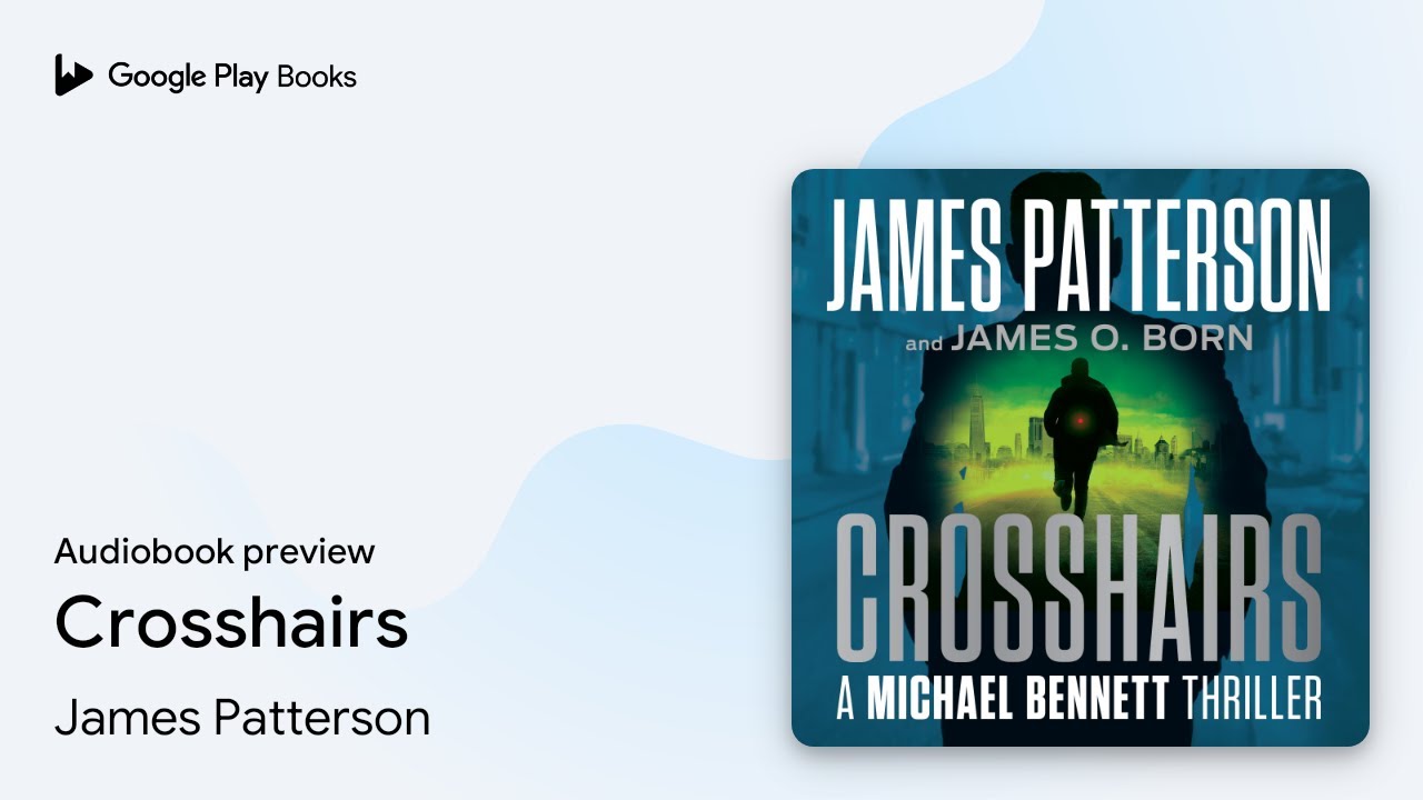 Crosshairs by James Patterson · Audiobook preview - YouTube