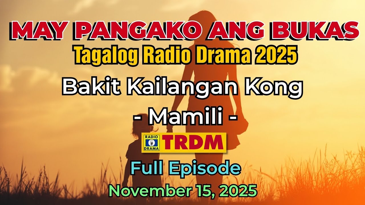 May Pangako Ang Bukas New Upload | Tagalog Radio Drama 2025 Full ...