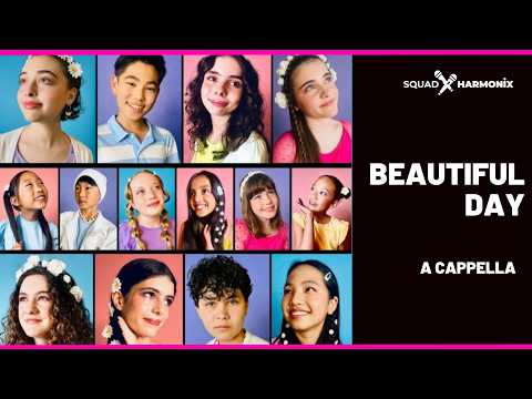 Beautiful Day - Squad Harmonix All Kids A Cappella