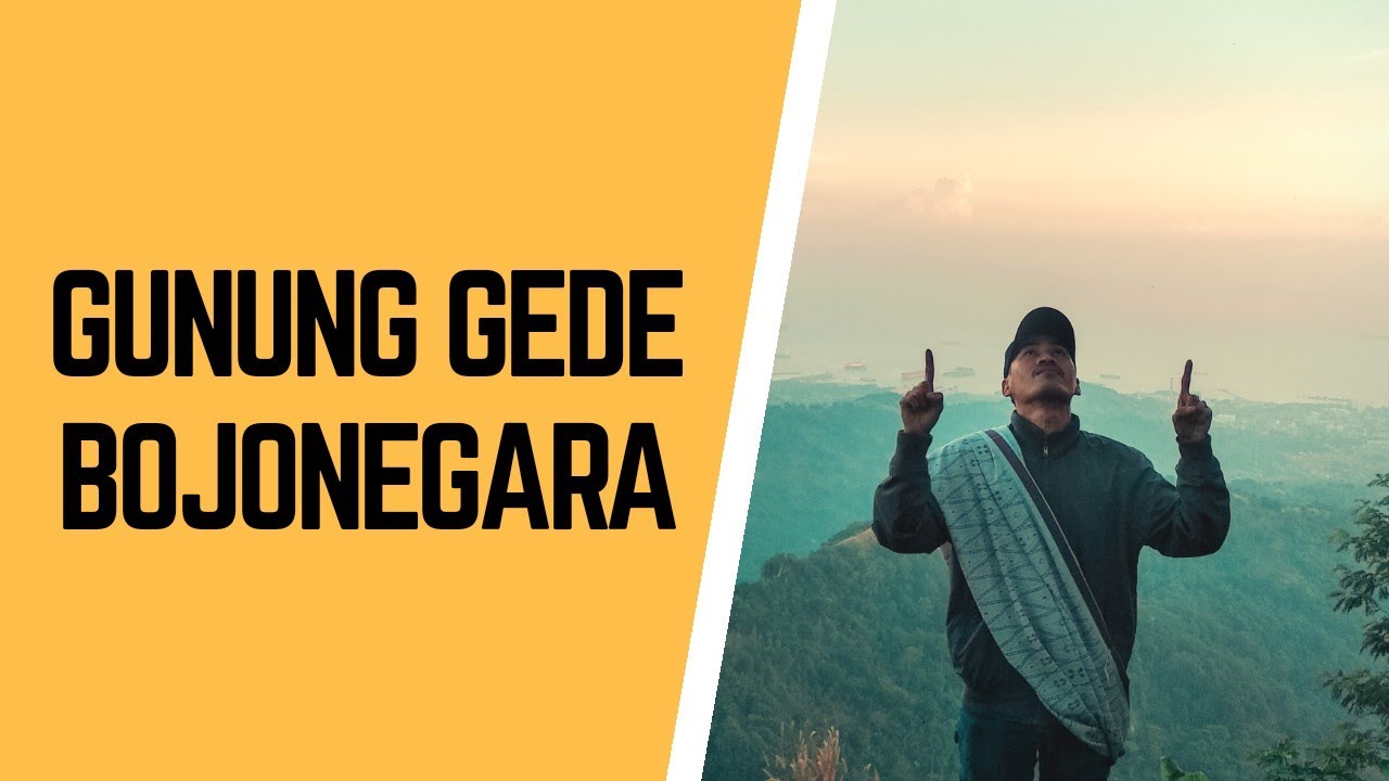 GUNUNG GEDE BOJONEGARA KAB.SERANG-BANTEN - YouTube