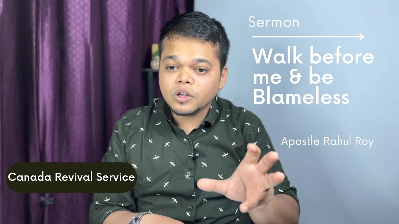 Walk Before Me & be Blameless | Canada Revival Service | Apostle Rahul ...