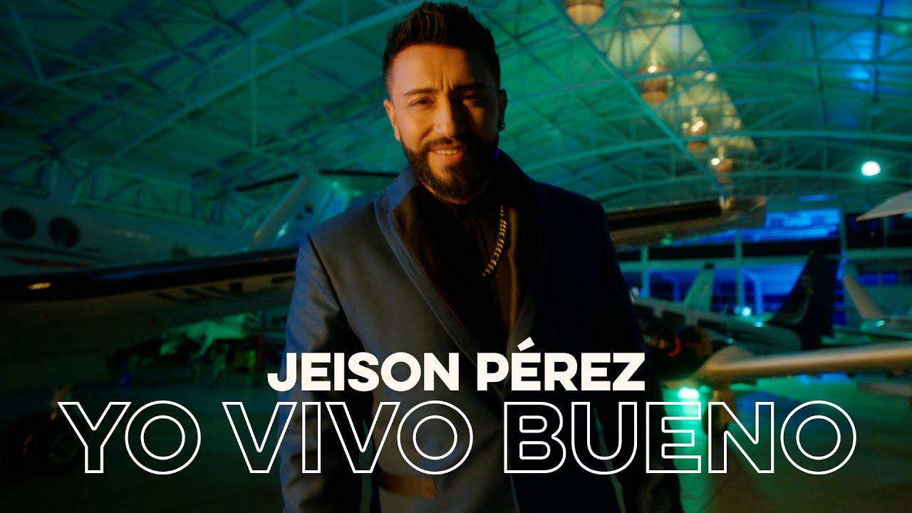Jeison Pérez - Yo Vivo Bueno (Video Oficial) - YouTube