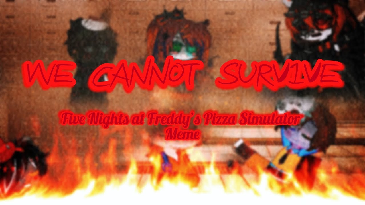 We Cannot Survive | Short meme | Gacha Life 2 FNAF FFPS (Desc for song ...