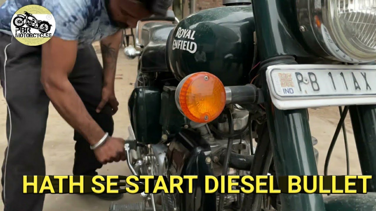 Diesel Bullet Starting | Hath Se Start Diesel Bullet | PBR Motorcycles ...