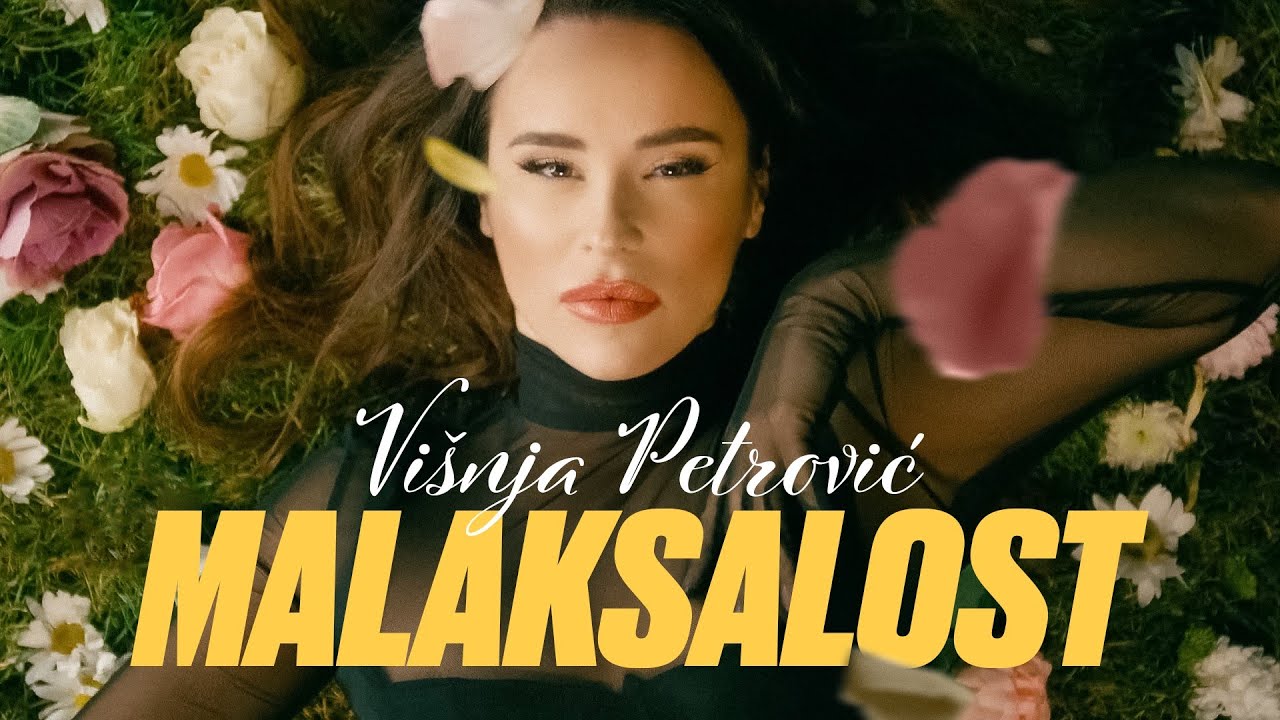 VIŠNJA PETROVIĆ - MALAKSALOST (OFFICIAL VIDEO 2022) - YouTube