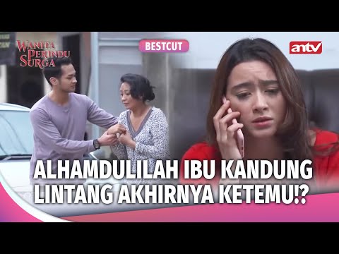 REAL!? Pria Ini Berhasil Temukan Ibu Kandung Lintang?! | Best Cut Wanita Perindu Surga  Eps 26 (3/3)