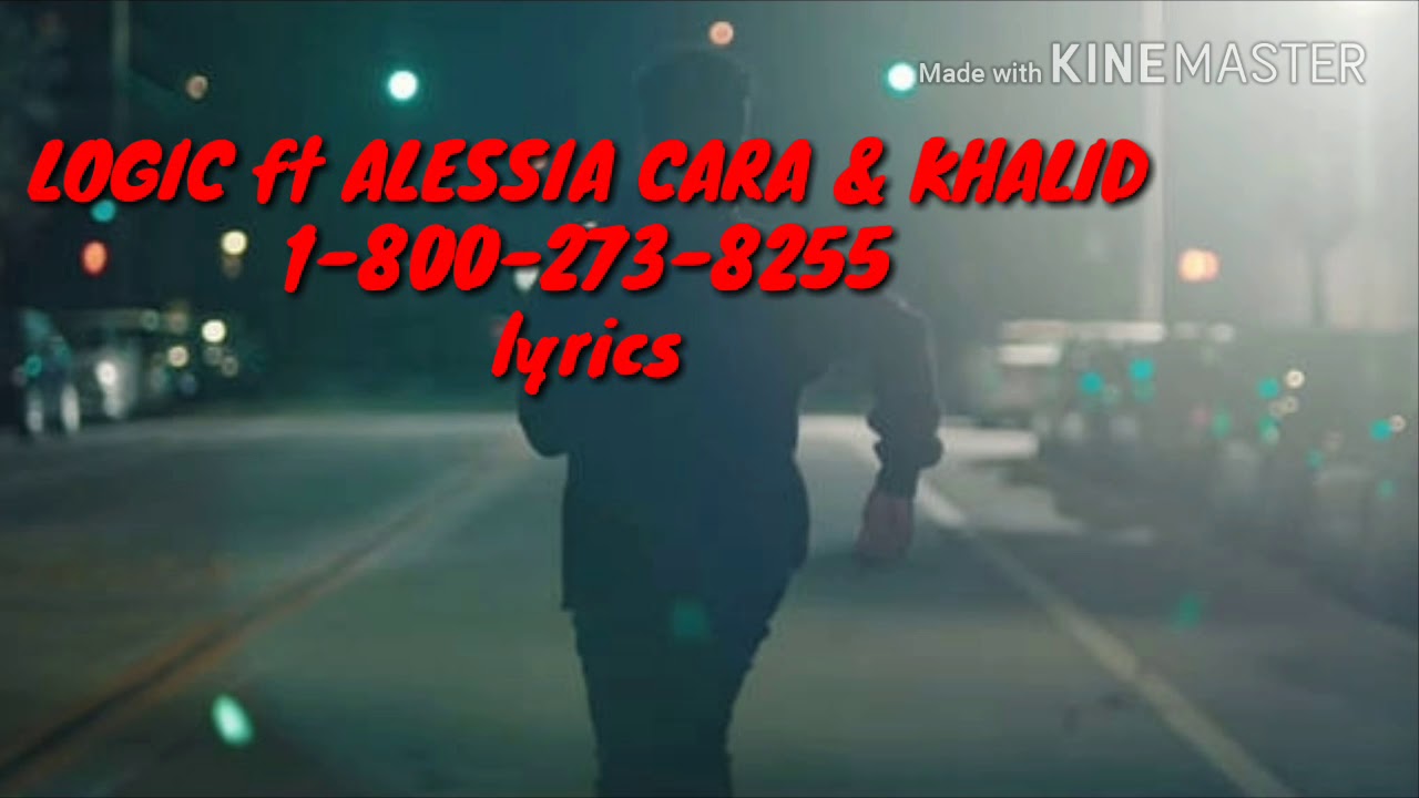 LOGIC - 1-800-273-8255 ft ALESSIA CARA & KHALID(lyrics) - YouTube