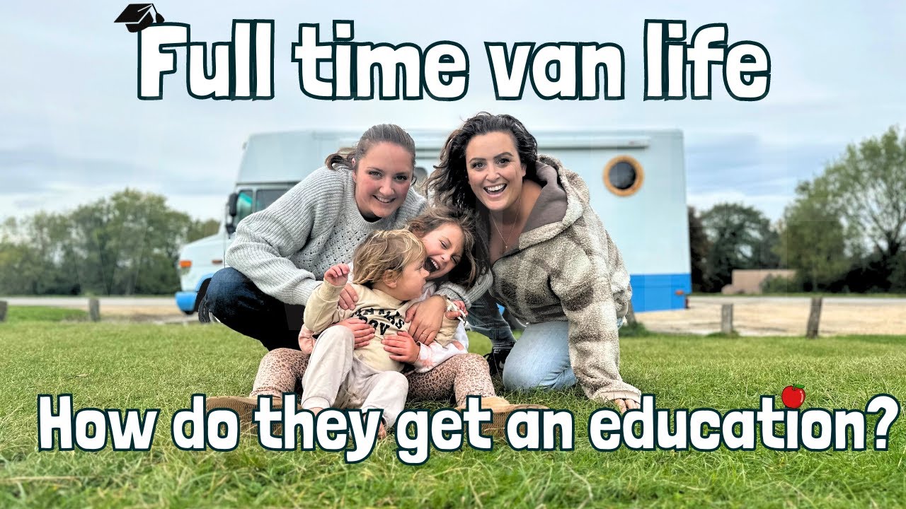 Van life home education! |How do we educate our kids as a full time van ...