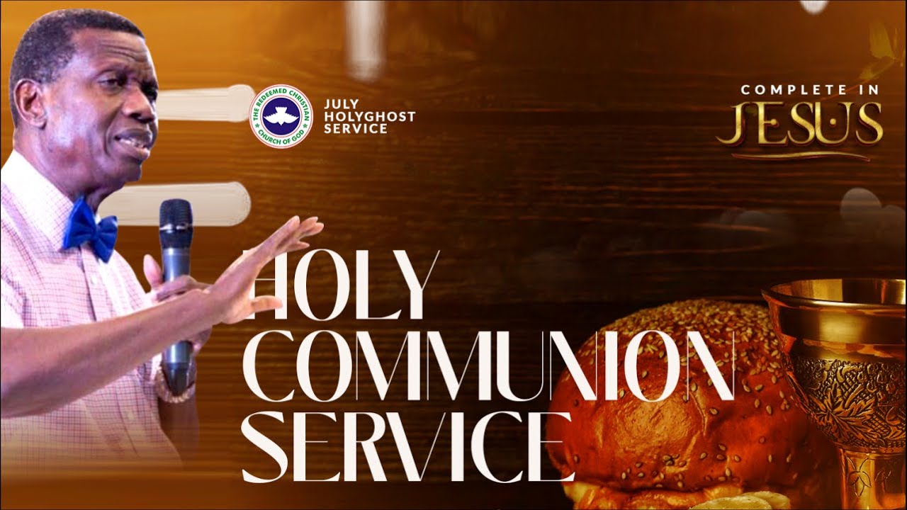RCCG JULY 2022 HOLY COMMUNION SERVICE - YouTube