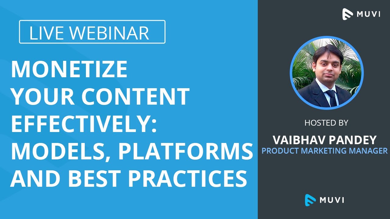 [LIVE WEBINAR] Monetize your Content Effectively: Models Platforms and ...