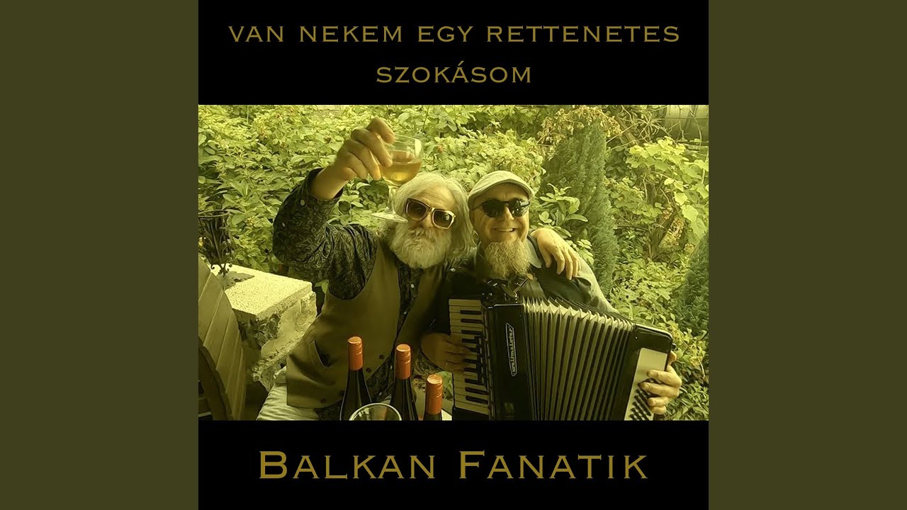 Van nekem egy rettenetes szokásom - YouTube Music