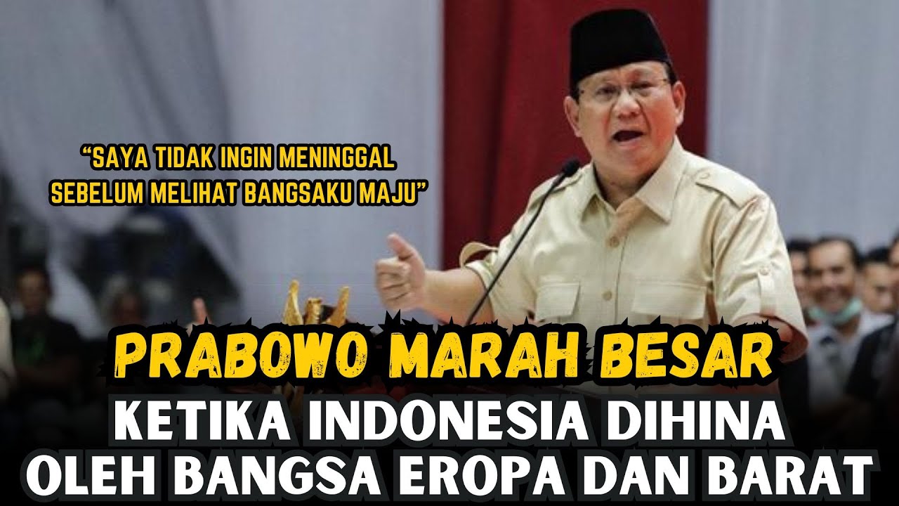 PRABOWO MARAH BESAR KETIKA BANGSANYA DIHINA! - YouTube