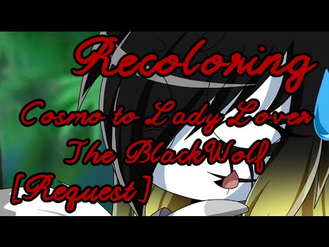 Recoloring Cosmo to Lady Lover The BlackWolf [Request] - YouTube