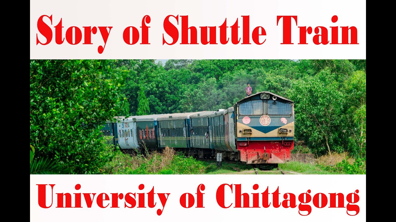 Chittagong University Shuttle Train।Top University in Bangladesh। Our ...