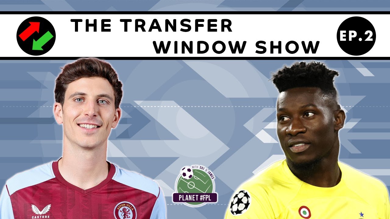 The Transfer Window Show ep. 2 with fpl.team's Peter Featherstone ...