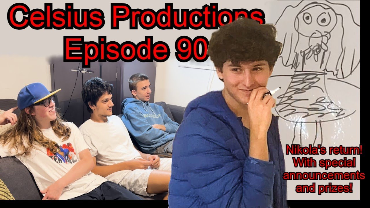 Celsius Episode 90 - Drawing Game Special: Nikola's Return, Special ...